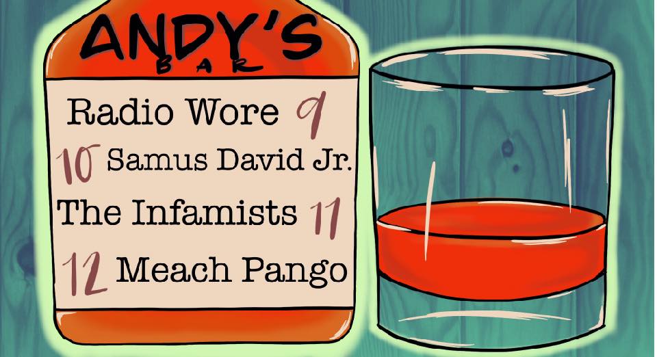 Radio Wore Live at Andy's Bar W/ Samus David Jr., The Infamists, and ...